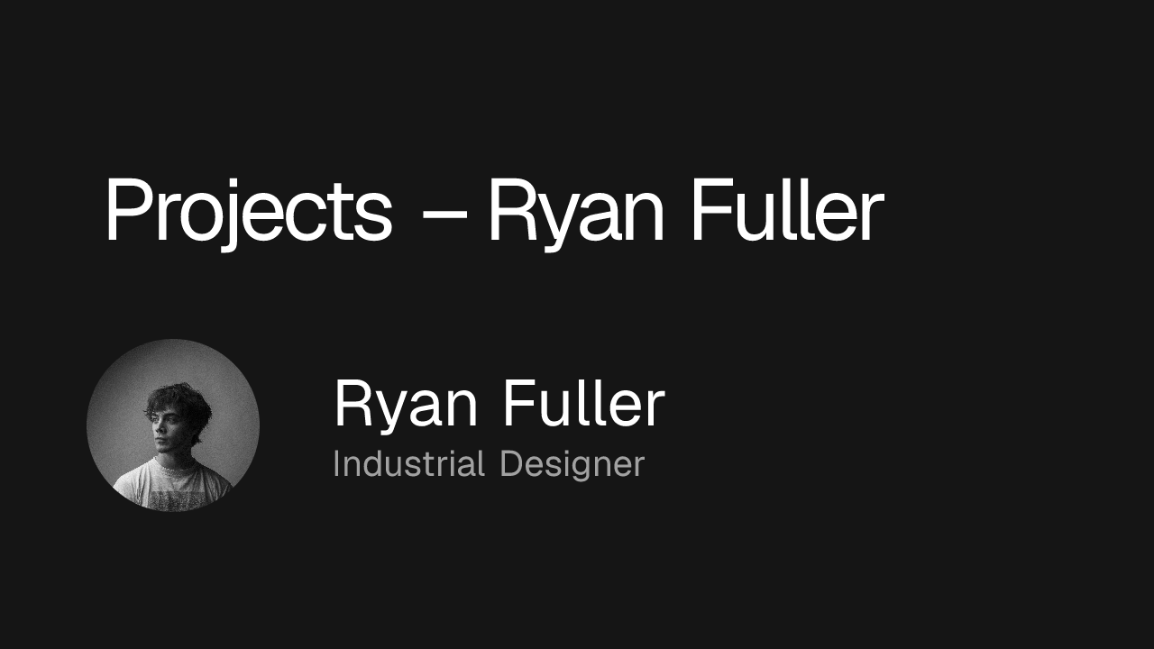 Projects – Ryan Fuller